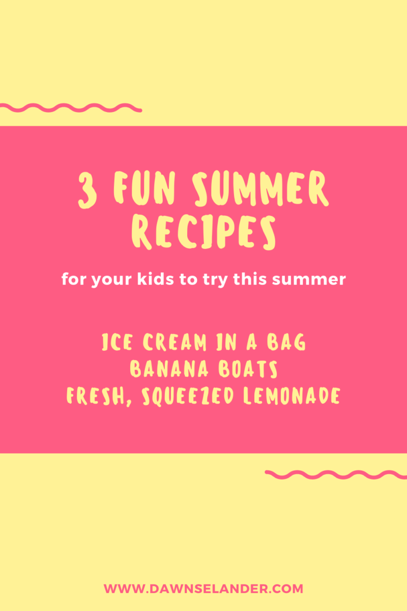 3 Fun Summer Recipes for Kids - Dawn Selander